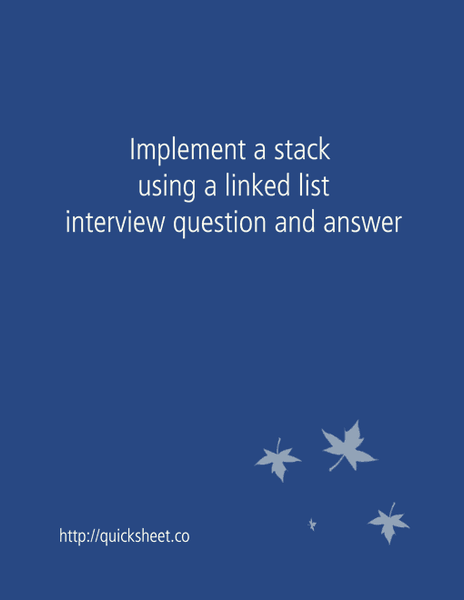 Implement a stack using a linked list interview question and answer – InterviewSteps